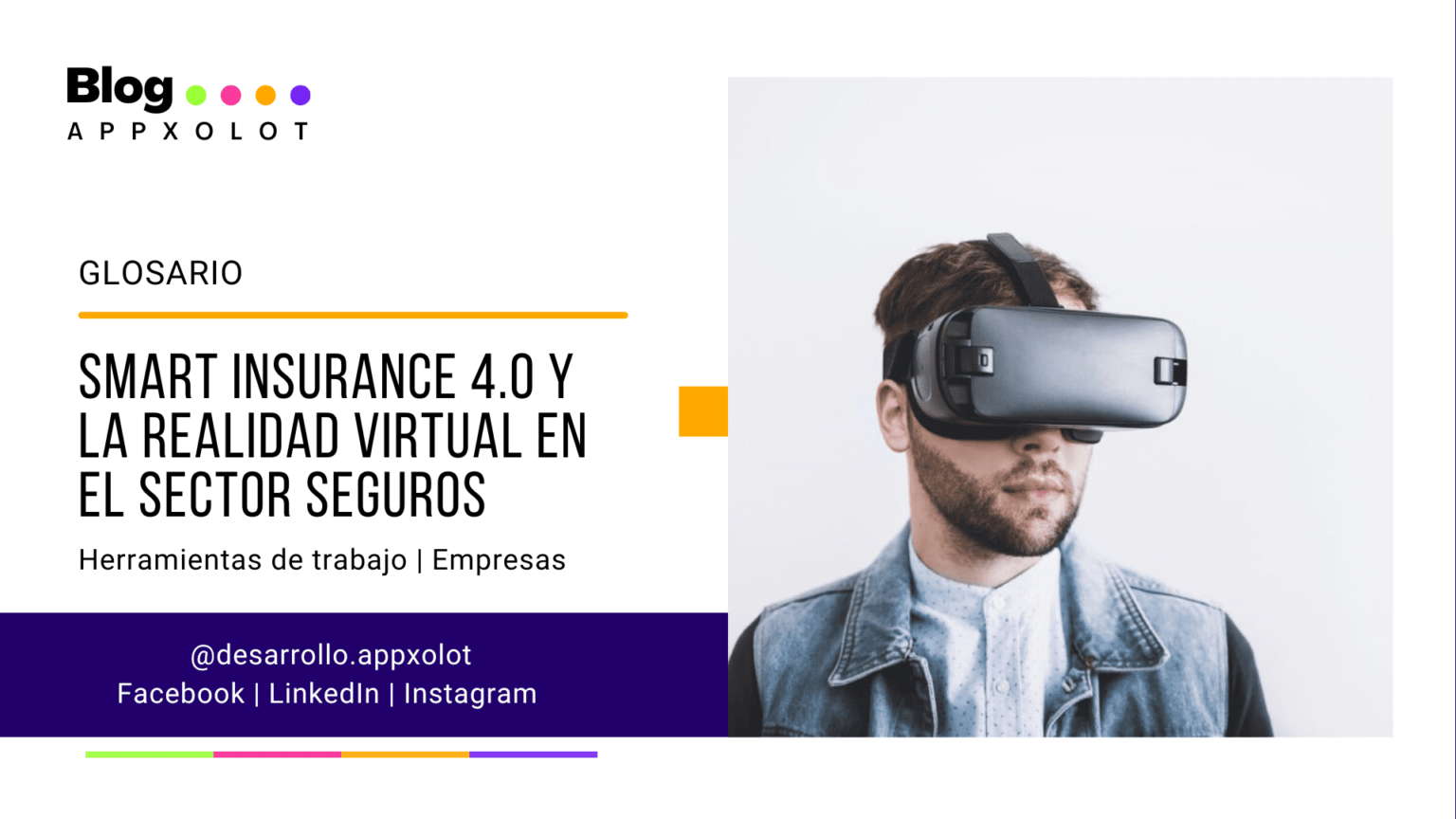 Smart Insurance 4.0 y la Realidad Virtual en el Sector Seguros